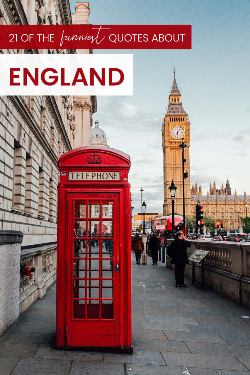 21 Funny England Quotes - Polkadot Passport